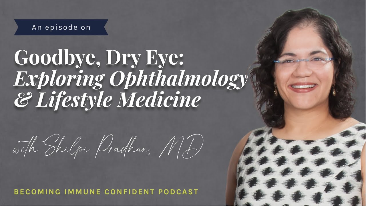 Goodbye, Dry Eye Exploring Ophthalmology and Lifestyle Medicine - YouTube