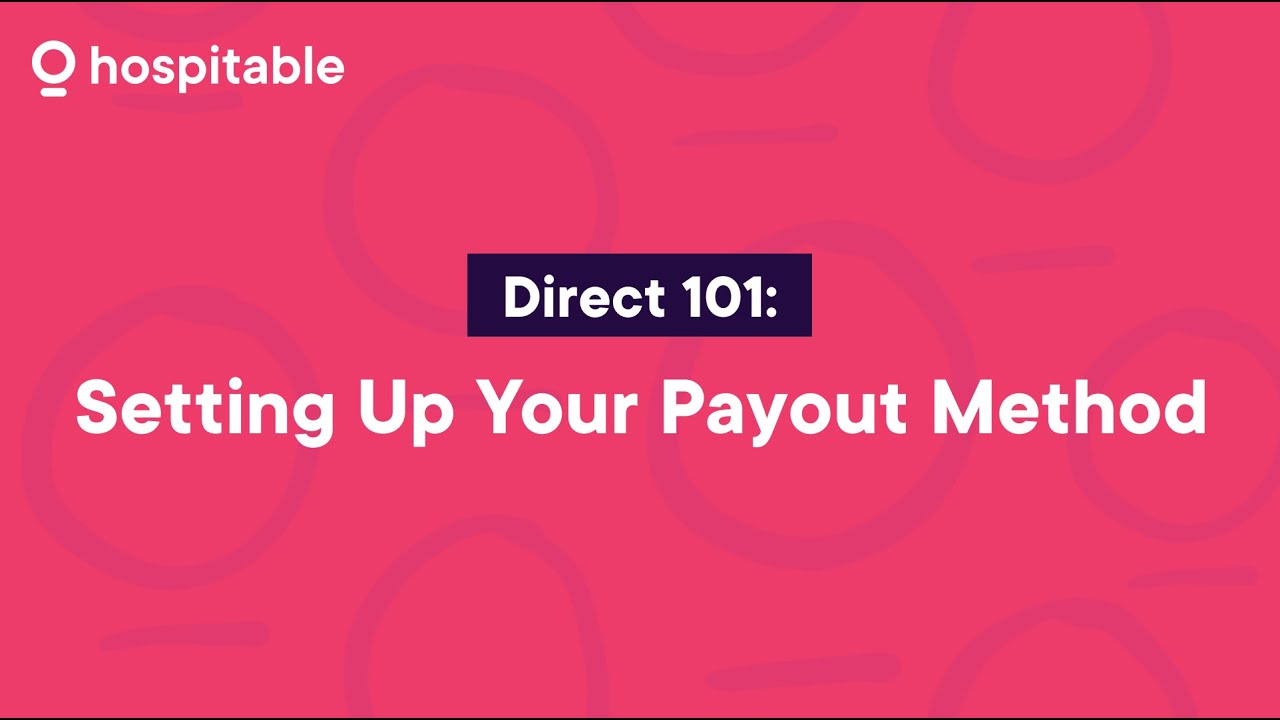 Hospitable Direct 101: Setting Up Your Payout Method - YouTube
