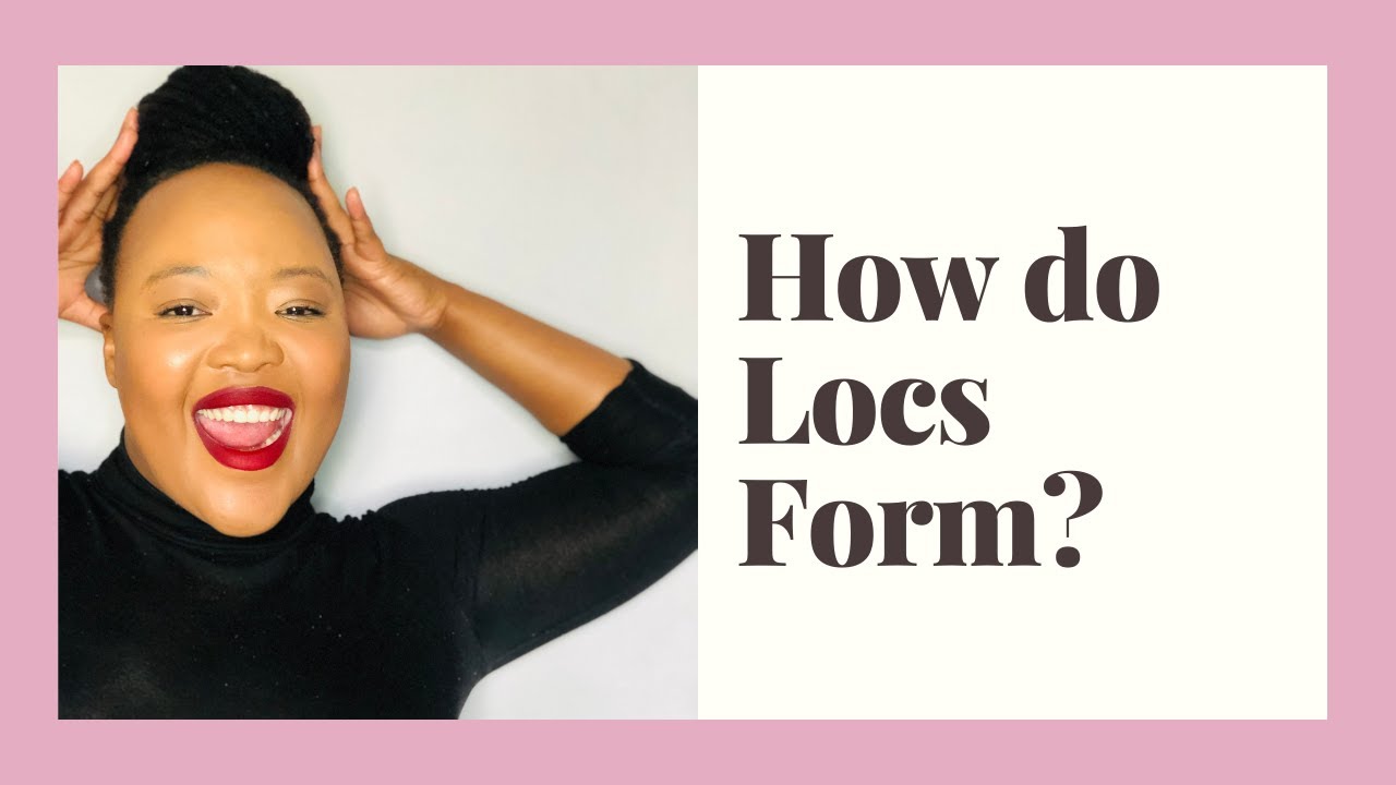 How Do Locs Form? | The process - YouTube