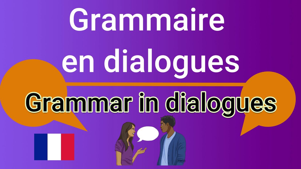 Français - Grammaire en dialogues - French Grammar in dialogues and ...