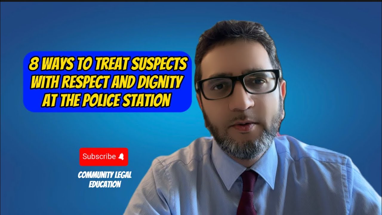 8 ways to treat a “suspect” with ‘respect’ and ‘dignity’ at the police ...