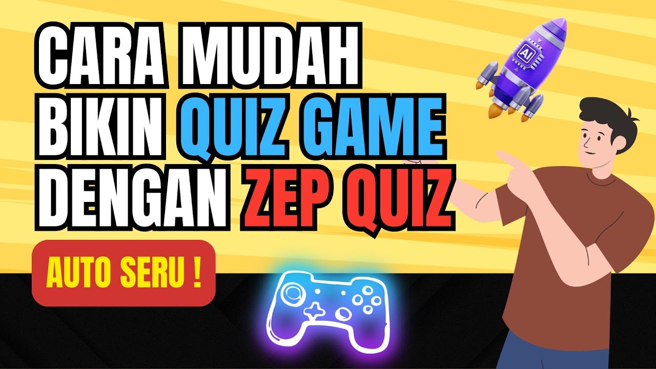 Cara Mudah Bikin Kuis Game AI dengan Zep Quiz | Auto Seru! 🔥 - YouTube