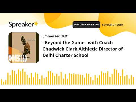 "Beyond the Game" with Coach Chadwick Clark Althletic Director of Delhi ...