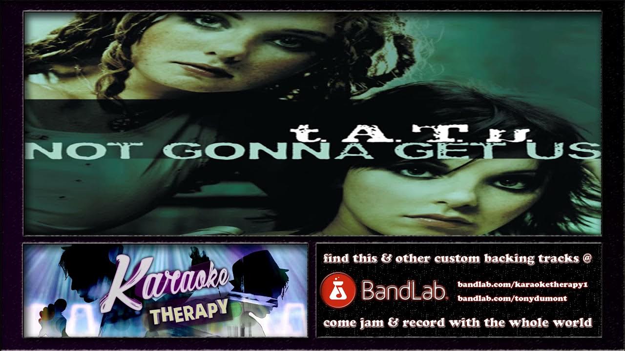 Tatu - Not Gonna Get Us (Instrumental) - YouTube