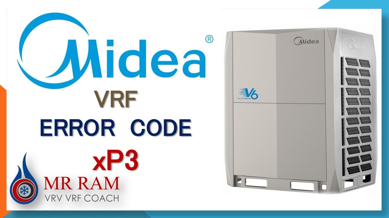 Midea VRF ERROR CODE xP3 (ENGLISH) - YouTube