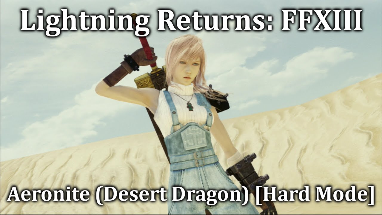 Lightning Returns: Final Fantasy XIII - Aeronite (Desert Dragon)[Hard ...