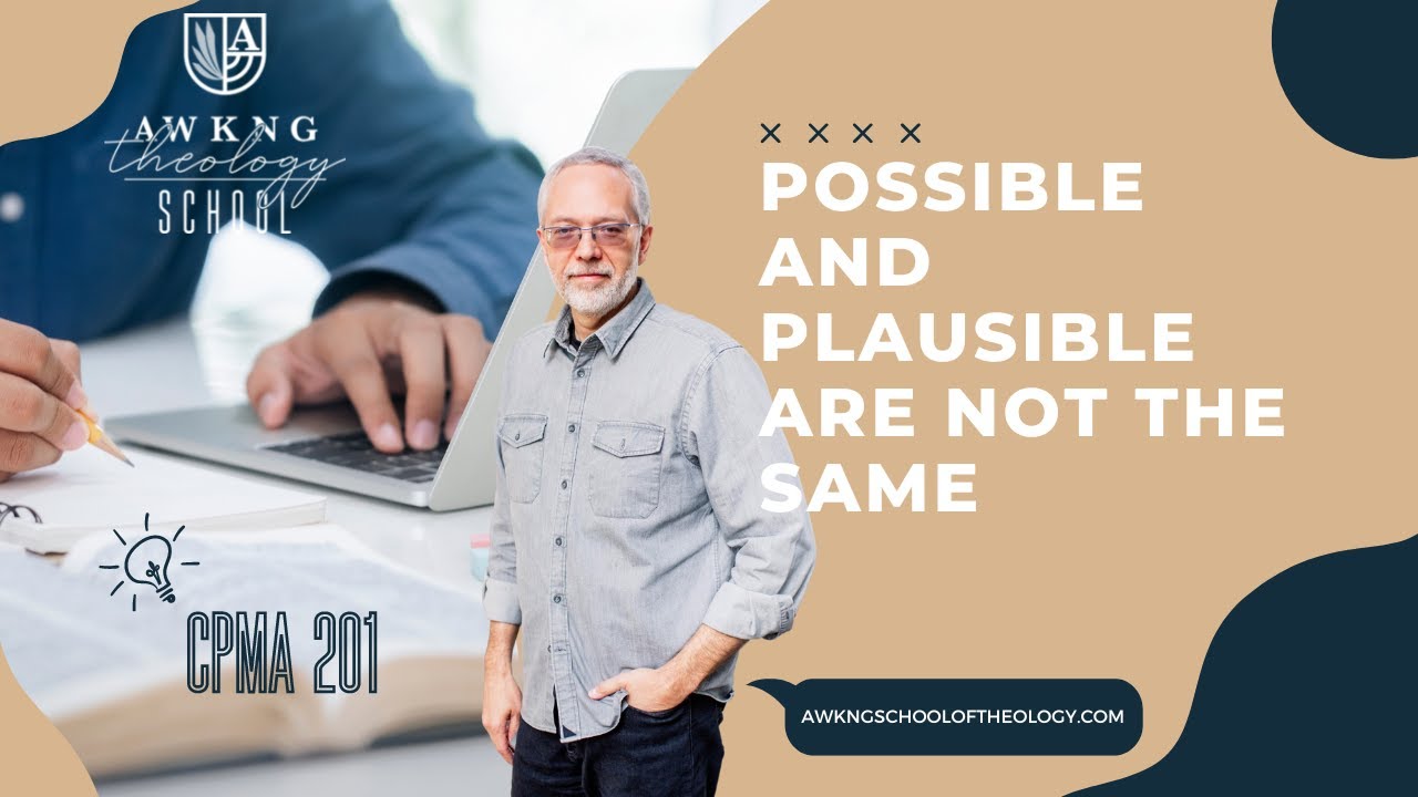 Possible and plausible are not the same | CPMA 201 | Dr. Michael Heiser ...
