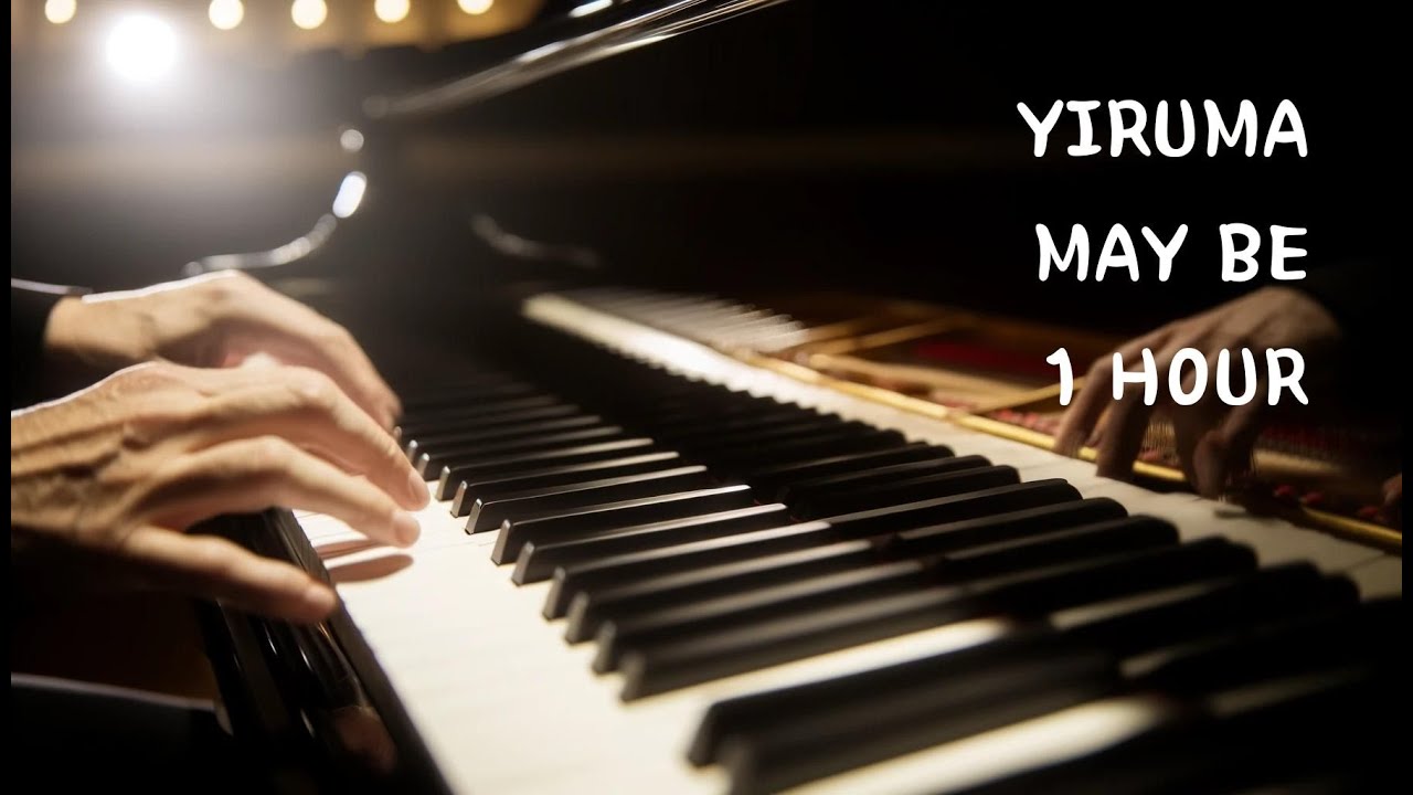 Yiruma(이루마) - May Be 1 hour - YouTube