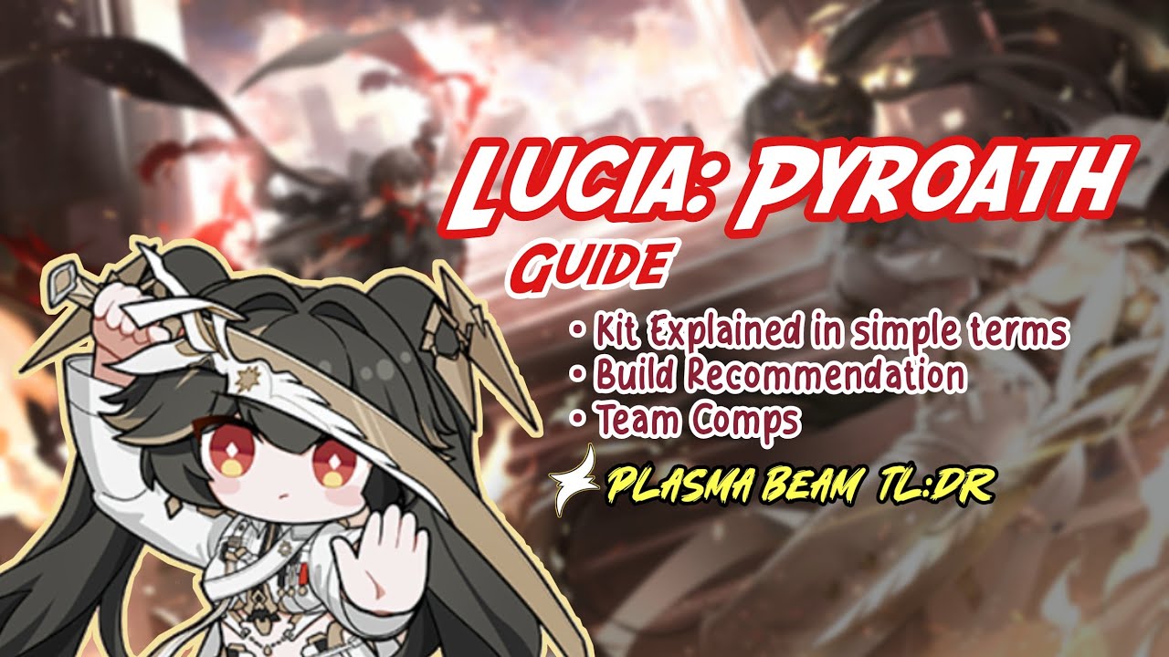 Guide: All You Need To Know About Lucia: Pyroath [Punishing: Gray Raven ...