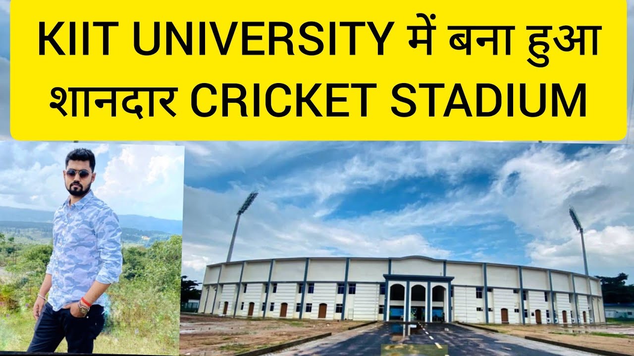 KIIT CRICKET GROUND | KIIT SPORTS COMPLEX | KIIT CAMPUS TOUR | ODISHA ...