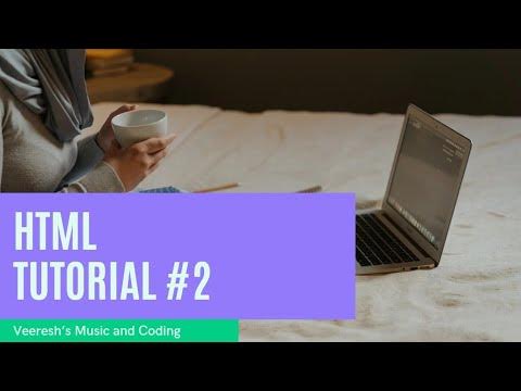HTML Tutorial 2 | Veeresh's Music and Coding - YouTube