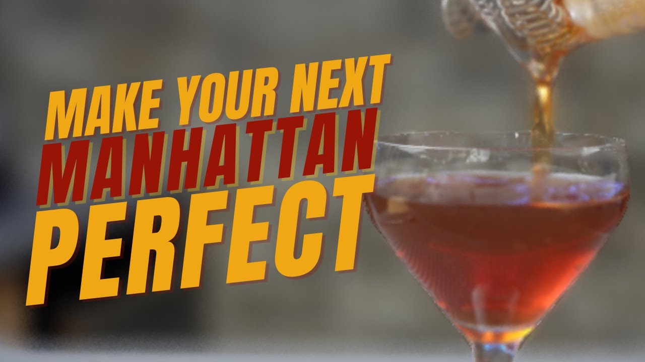 5 Tips To Make The PERFECT Manhattan - YouTube