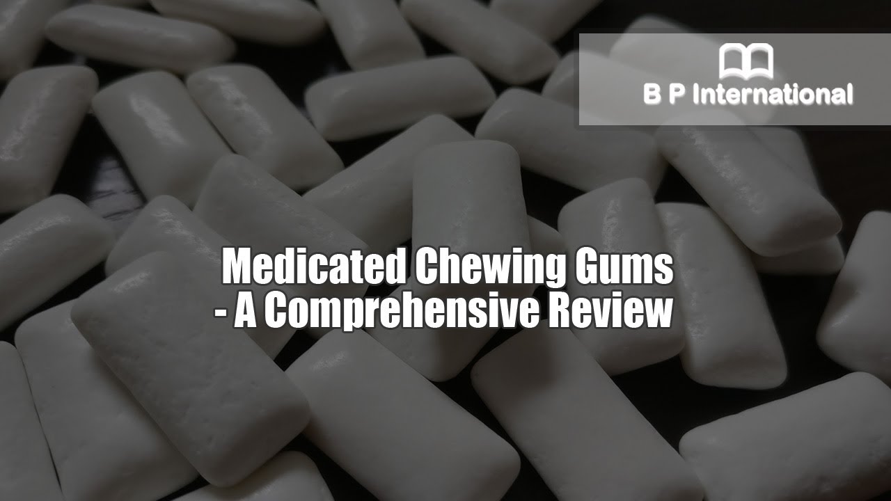 Medicated Chewing Gums - A Comprehensive Review - YouTube