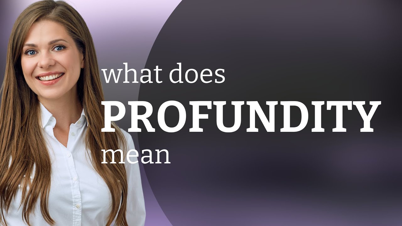 Profundity | definition of PROFUNDITY - YouTube