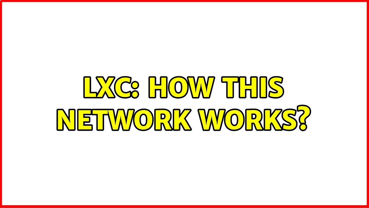 LXC: how this network works? - YouTube