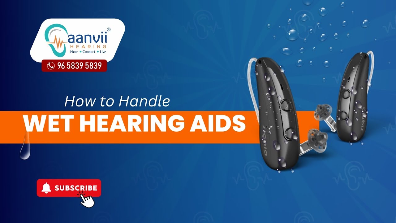 How to Handle Wet Hearing Aids? | Aanvii Hearing - YouTube