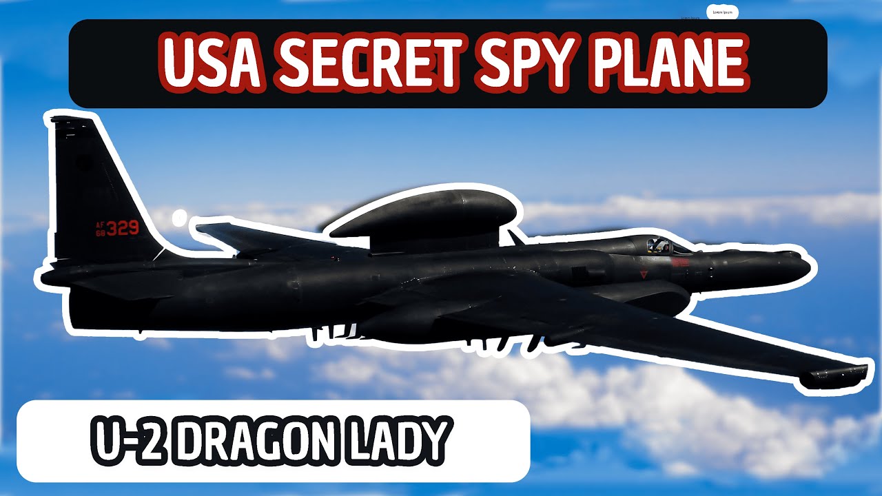U-2 Dragon Lady - The Special Spy Plane That Can Track Anything - YouTube