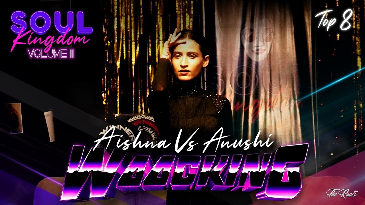 Aishna vs Anushi | 1vs 1 Waacking Battle | Top 8 | Soul Kingdom Vol. II ...