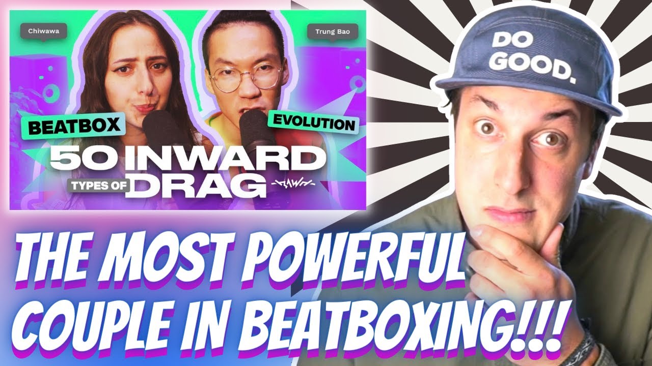 Will Reacts | 50 Types Of Inward Drag (Beatbox Evolution) | Trung bao & Chiwawa - YouTube