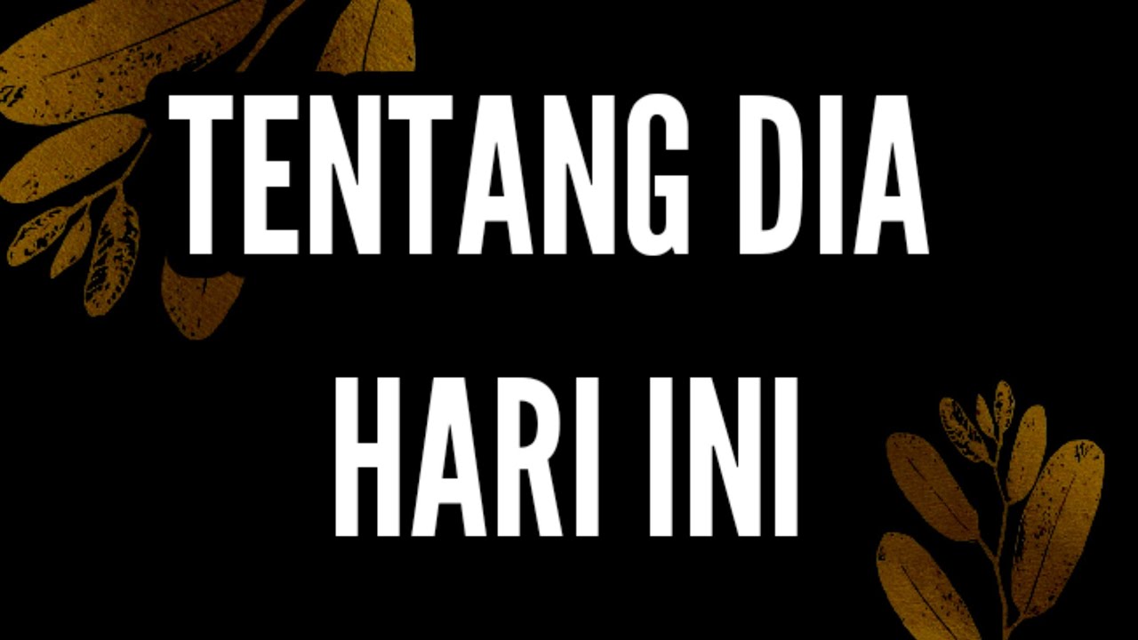 🎆 TENTANG DIA HARI INI 🎆 - YouTube