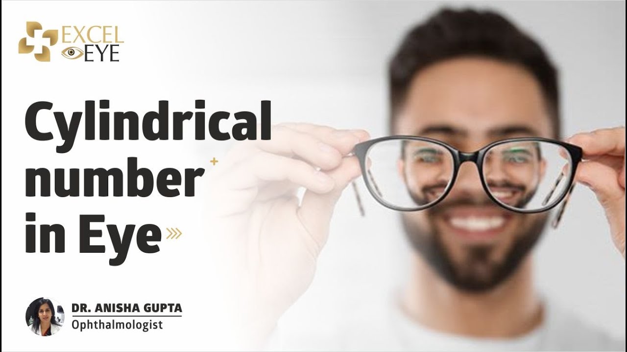 Cylindrical number in Eye? आंखों में Cylindrical number क्या ठीक हो ...