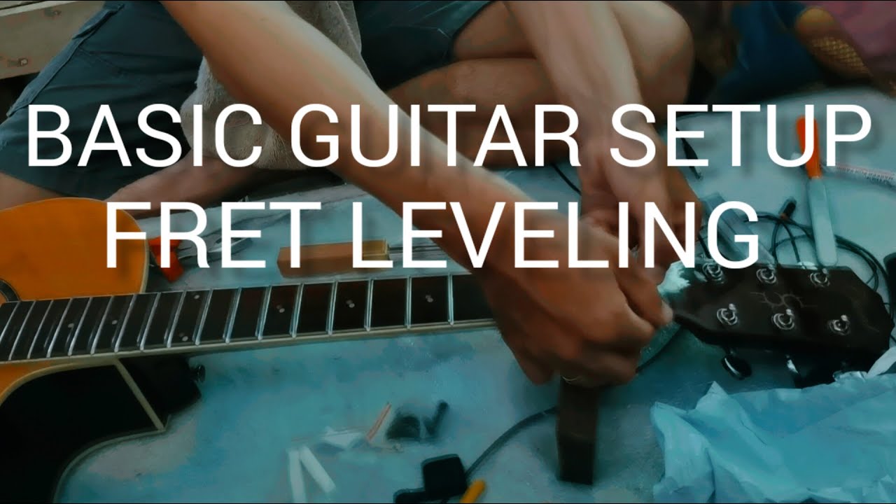 Guitar set up FRET leveling - YouTube