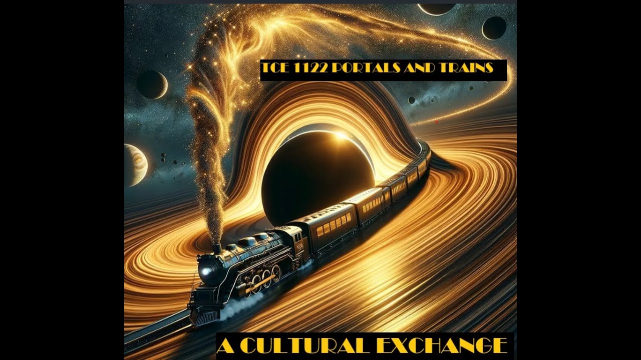 TCE - 1122 - PORTALS AND TRAINS - A CULTURAL EXCHANGE- 2025 11 22 - YouTube