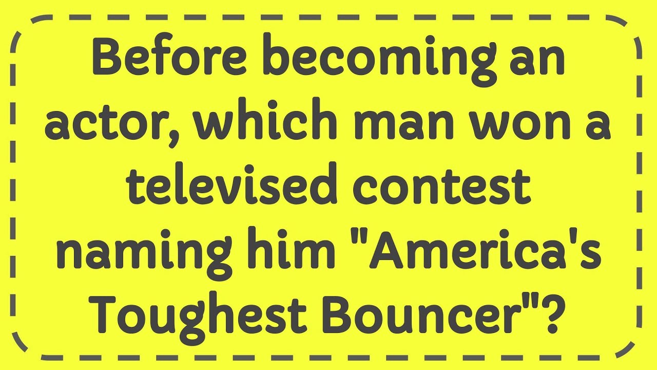 Before becoming an actor, which man won a televised contest naming him ...
