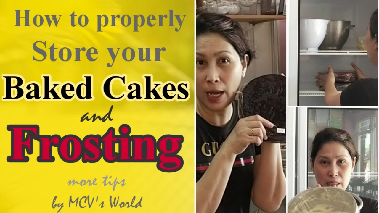 How to Store Properly Baked Cakes & Frosting - YouTube