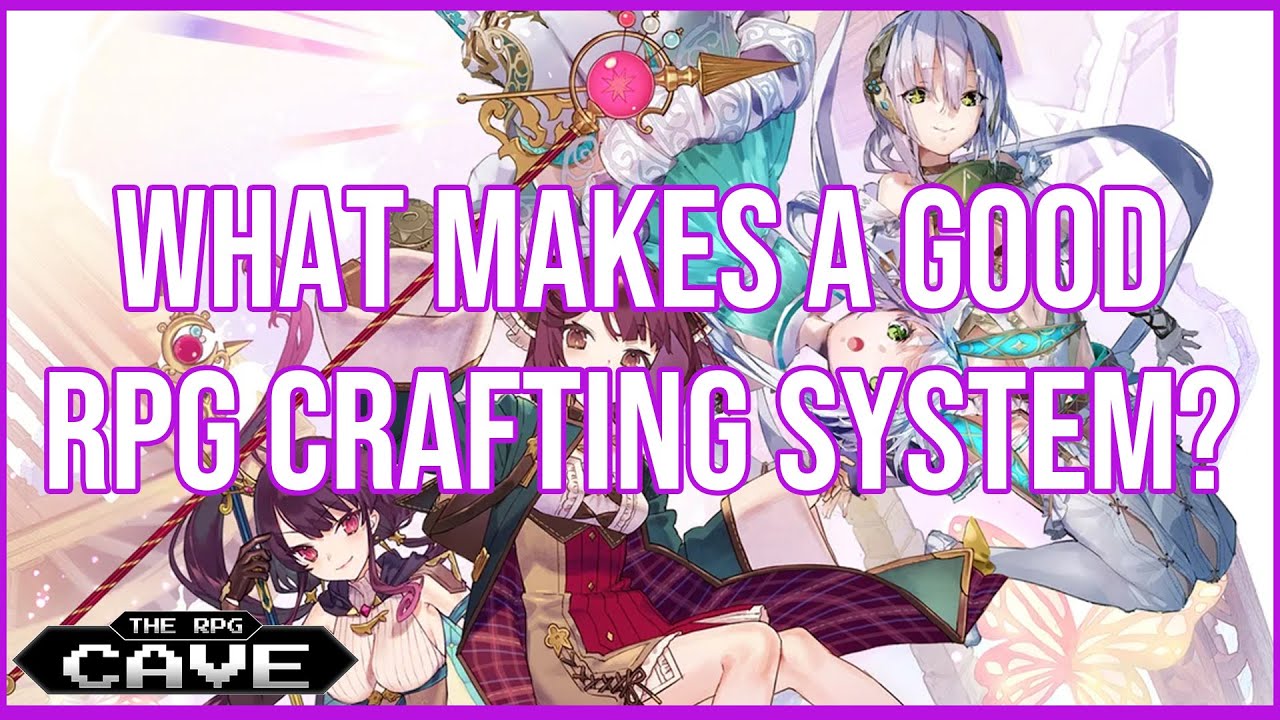 What Makes a Good RPG Crafting System? | The RPG Cave Episode 41 - YouTube