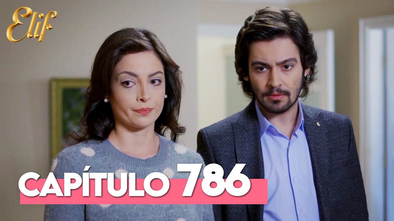 Elif Cuarta Temporada Capítulo 786 | Elif Capítulo 786 - YouTube