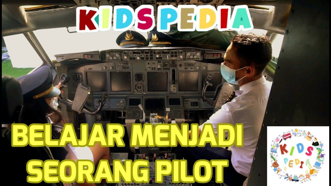 KIDSPEDIA - BELAJAR MENJADI SEORANG PILOT - YouTube