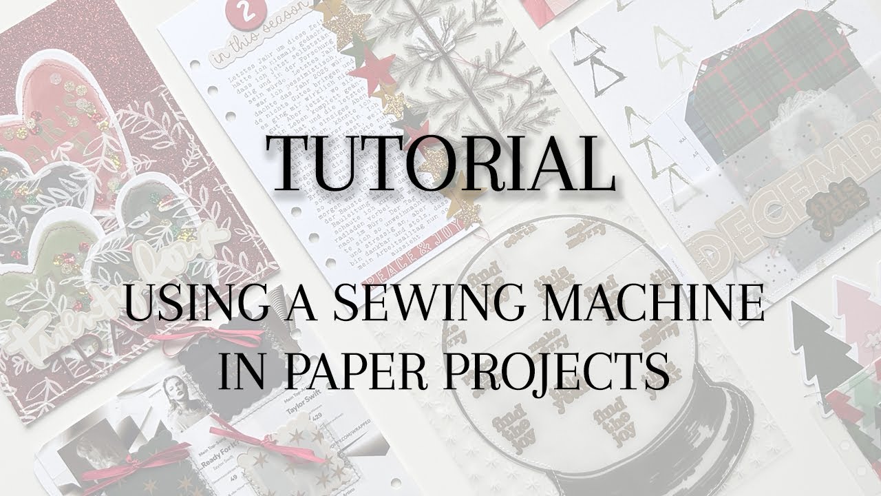 How to Sew on Paper with a Sewing Machine | Scrapbooking Tutorial ...