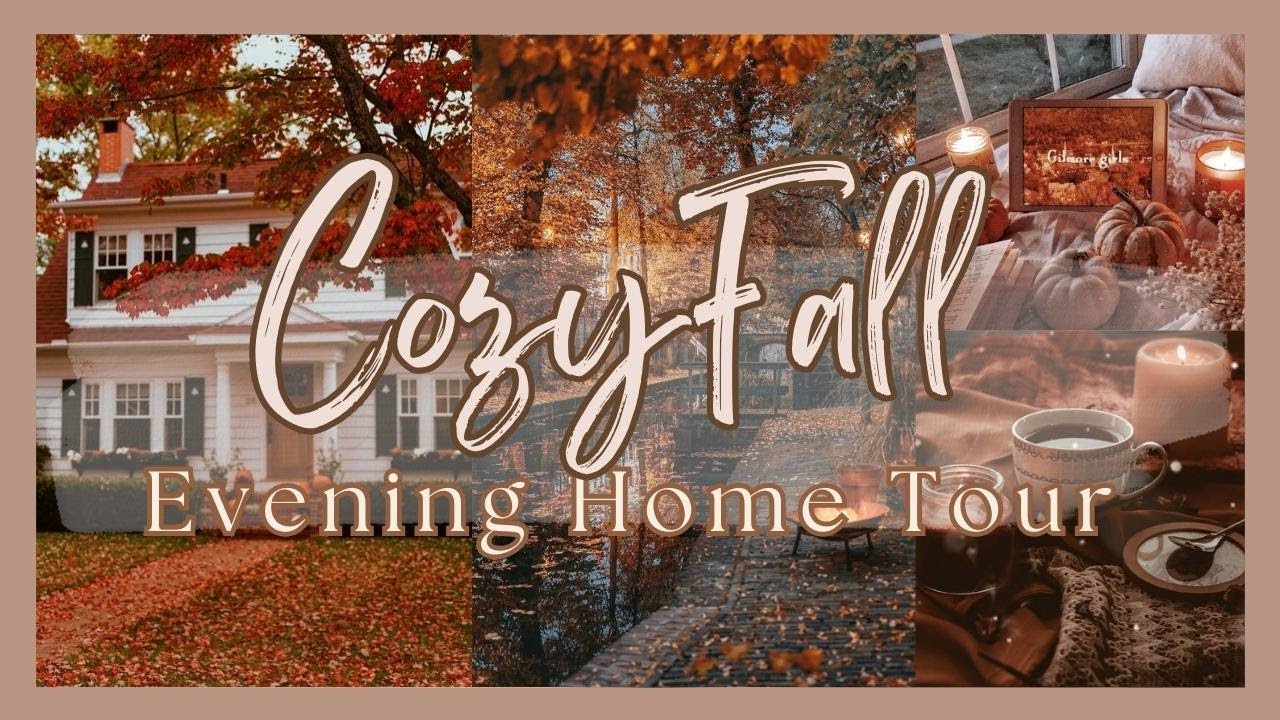 π π―οΈcozy Fall Evening Home Tour Night Time Home Routine How I
