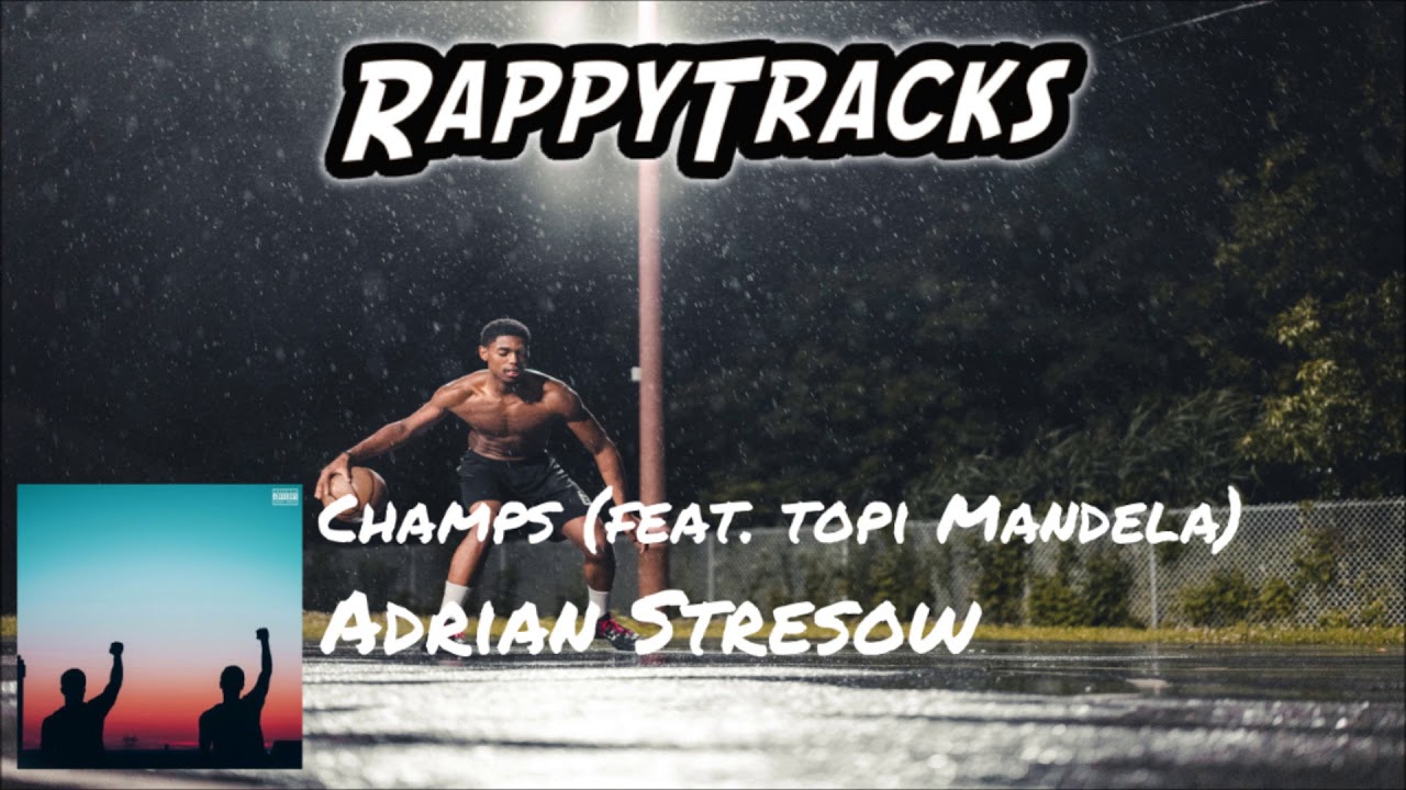 Adrian Stresow - Champs (feat. Topi Mandela) - YouTube