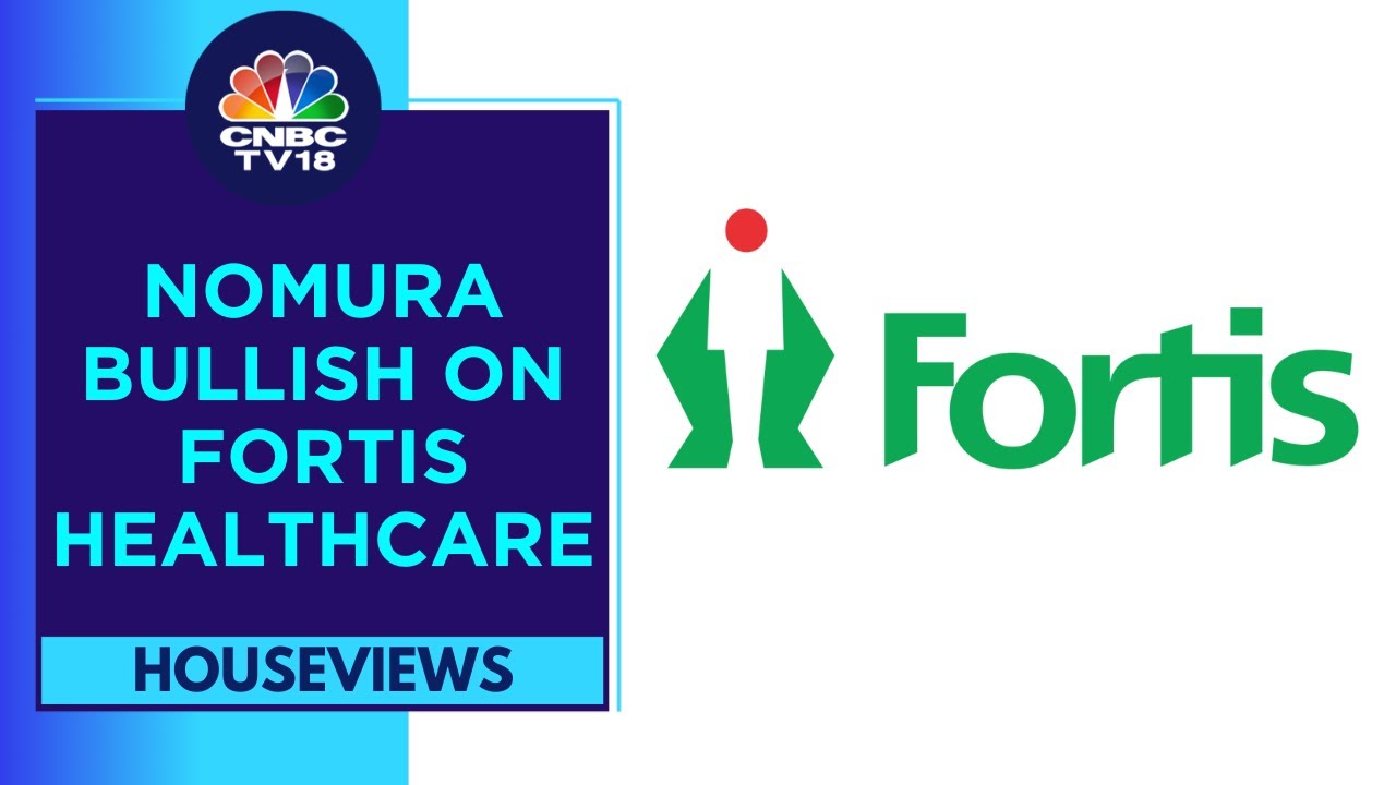 Fortis Healthcare Surges In Trade As Nomura Raises Its Target Price To ...