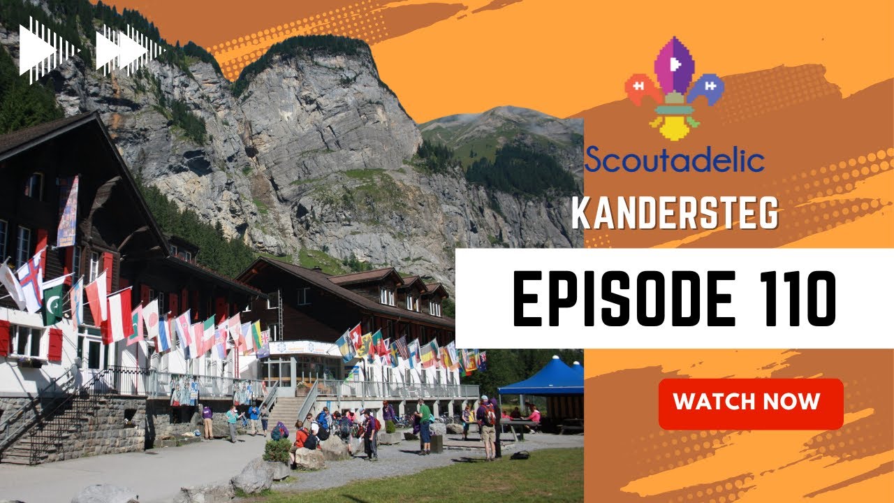 Kandersteg International Scout Centre : Episode 110 | Scoutadelic - YouTube