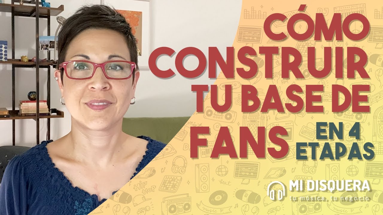 Cómo construir tu base de fans en 4 etapas - YouTube