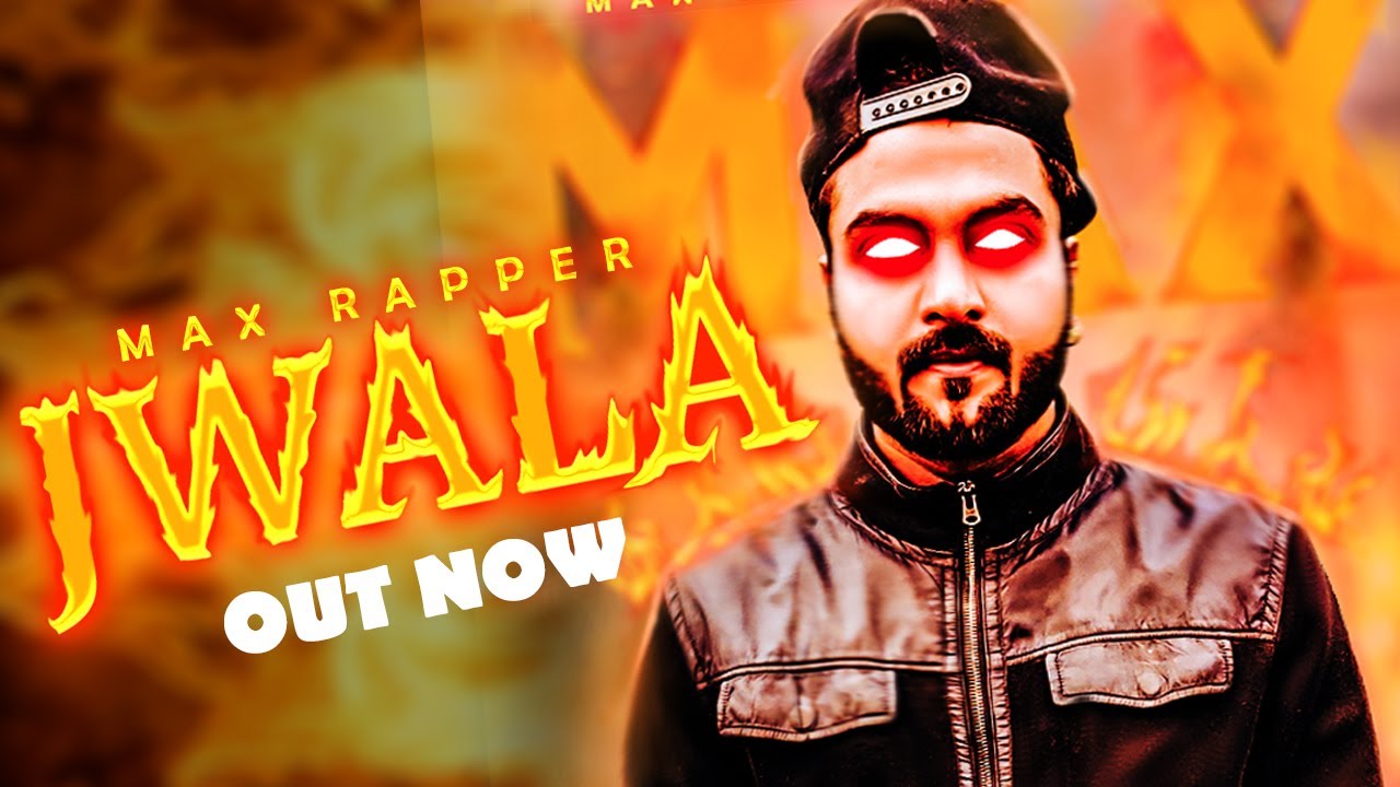 JWALA (OFFICIAL VIDEO) - MAX RAPPER / HINDI RAP SONG 2022 - YouTube