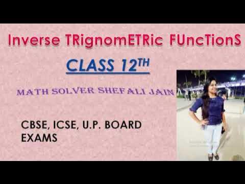 CLASS 12 INVERSE TRIGNOMETRIC FUNCTIONS PART 1 - YouTube