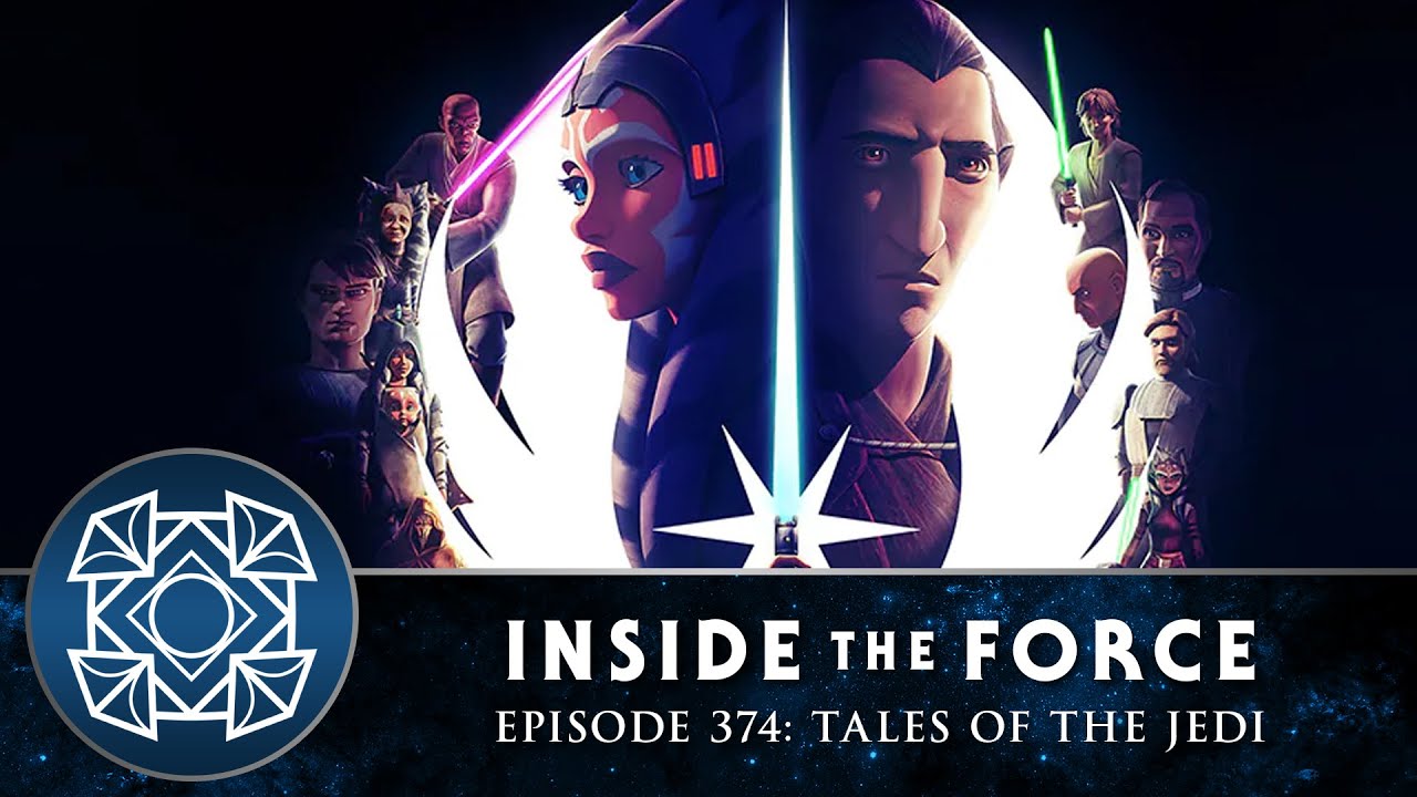Inside The Force | Episode 374: Tales of the Jedi - YouTube
