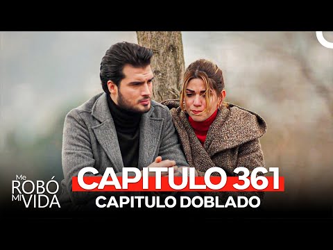Me Robó Mi Vida Capitulo 361 (Doblado en Español)