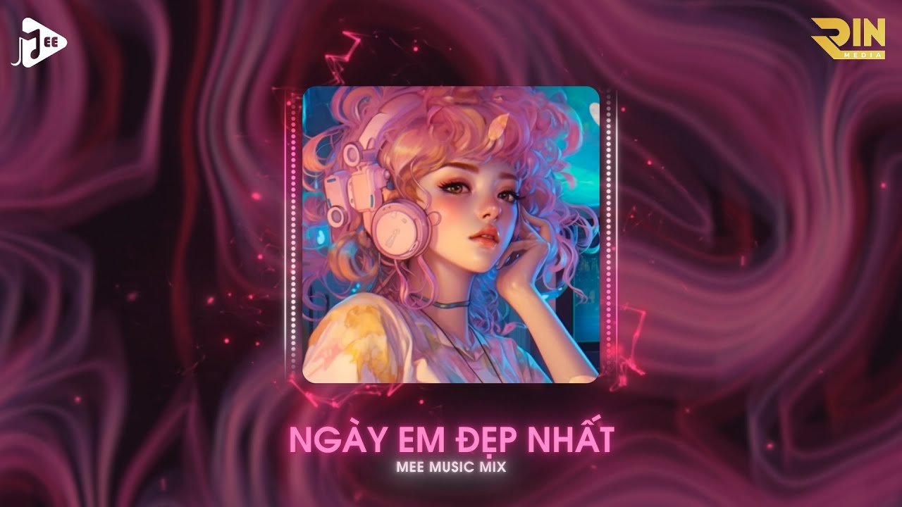 Ngày Em Đẹp Nhất (Mee Remix) - Tama | Vì Ngày Em Đẹp Nhất Là Ngày Anh ...