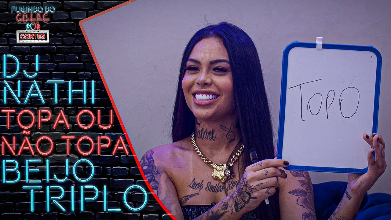 DJ NATHI TOPOU UM BEIJO TRIPLO - YouTube