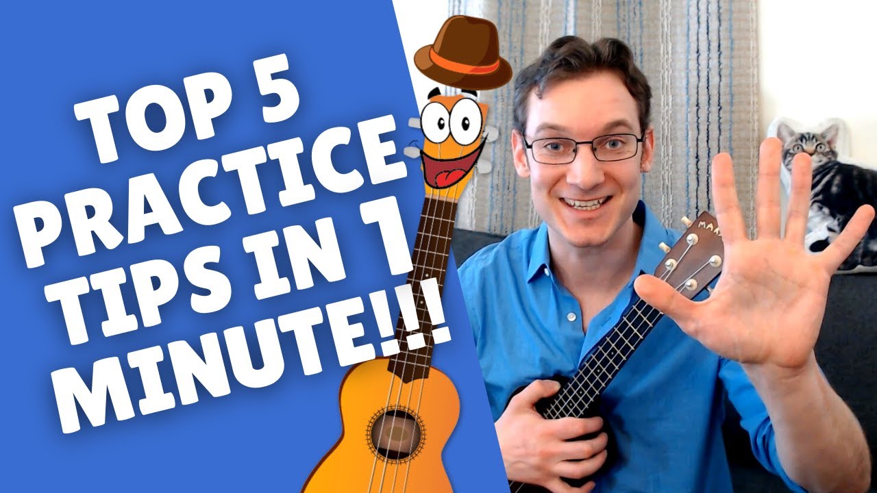 Top 5 Practice Tips for Ukulele in 1 Minute! - YouTube