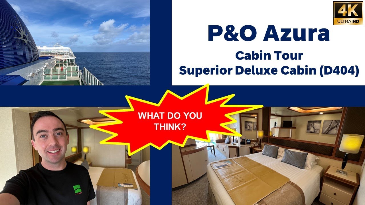 WHAT DO YOU THINK?! P&O Azura - Superior Deluxe Cabin Room tour: D404 # ...
