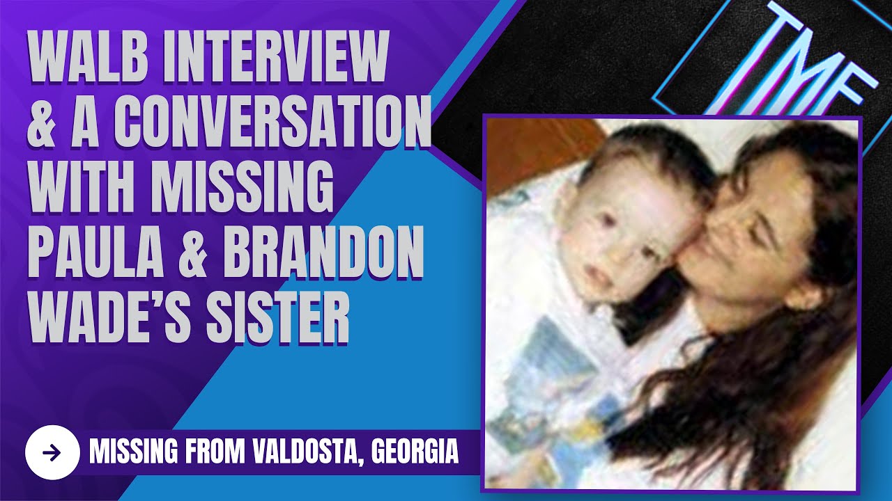 New interview with Valdosta Police and the sister of missing Paula and ...