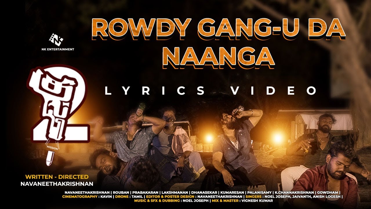 ROWDY GANG-U DA NAANGA | KULFI M01 EP02 | LYRICS VIDEO - YouTube
