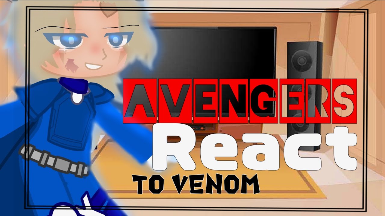 Avengers React to Venom - YouTube