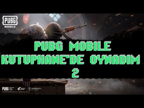 PUBG MOBİLE KÜTÜPHANE'DE OYNADIM /BÖLÜM 2